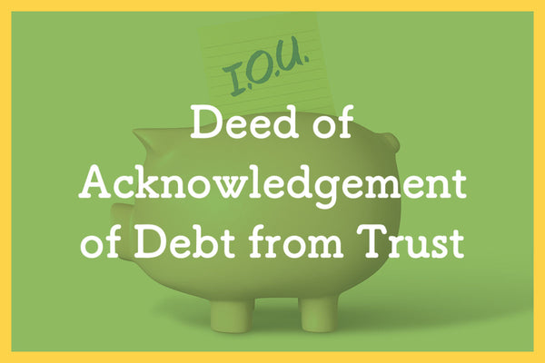 Deed of Acknowledgement of Debt from Trust - ICC